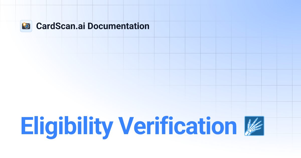 Eligibility Verification 🩻 | CardScan.ai Documentation